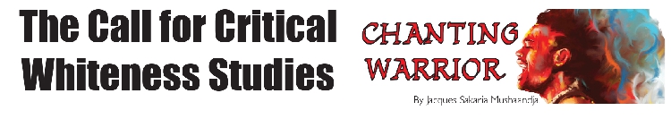 The Call for Critical Whiteness Studies - The Namibian